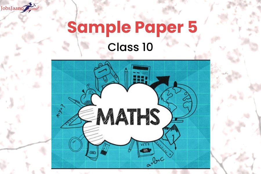 Sample Paper Class 10 2021 22 Maths JobsJaano