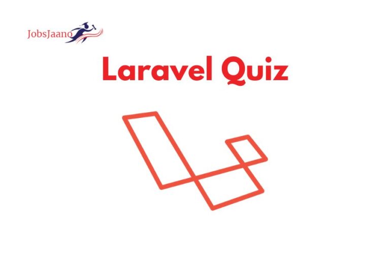 [TOP 80] Laravel Quiz Questions Answers - JobsJaano